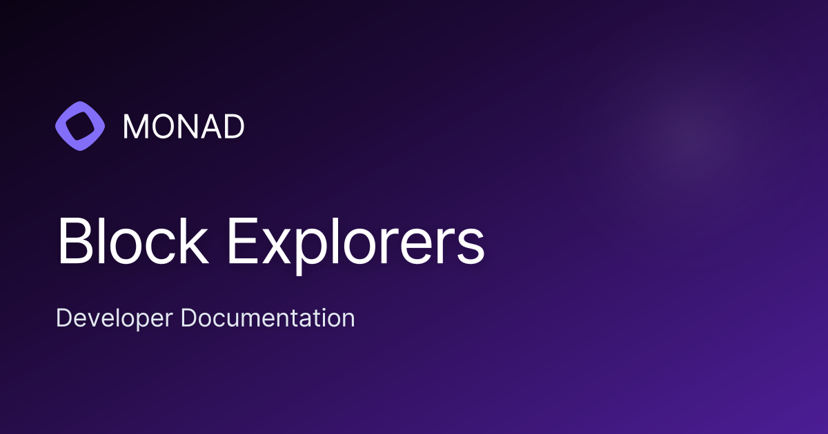Block Explorers | Monad Developer Documentation